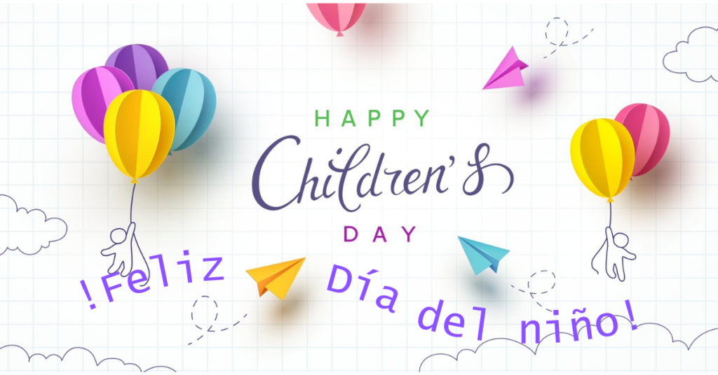 Día del niño – Children’s Day